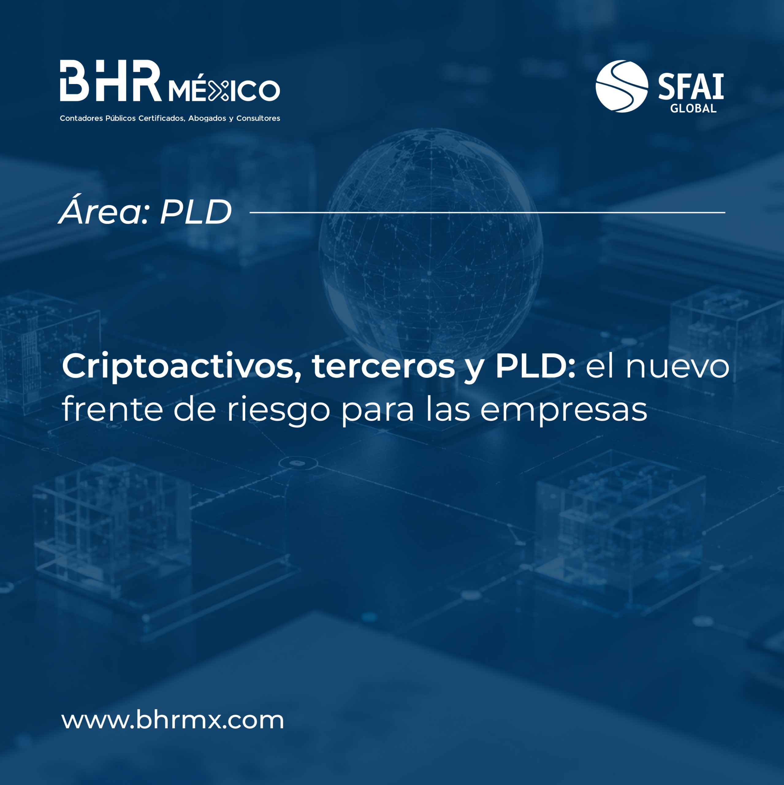 Criptoactivos, terceros y PLD: el nuevo frente de riesgo para las ...